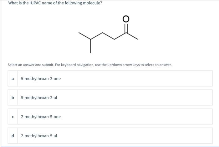[Solved]: What is the IUPAC name of the following molecule?