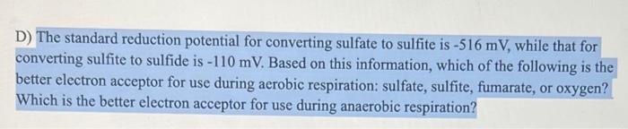 Solved D) The standard reduction potential for converting | Chegg.com