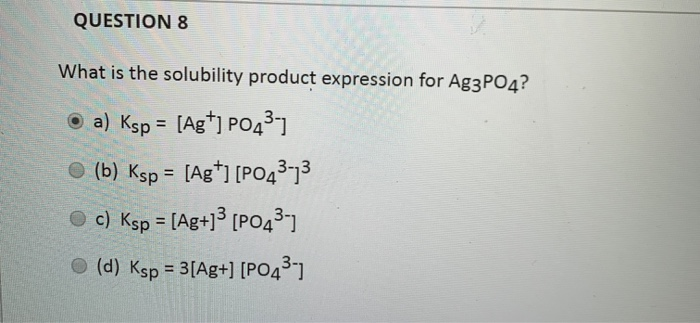 Solved QUESTION 8 What is the solubility product expression | Chegg.com