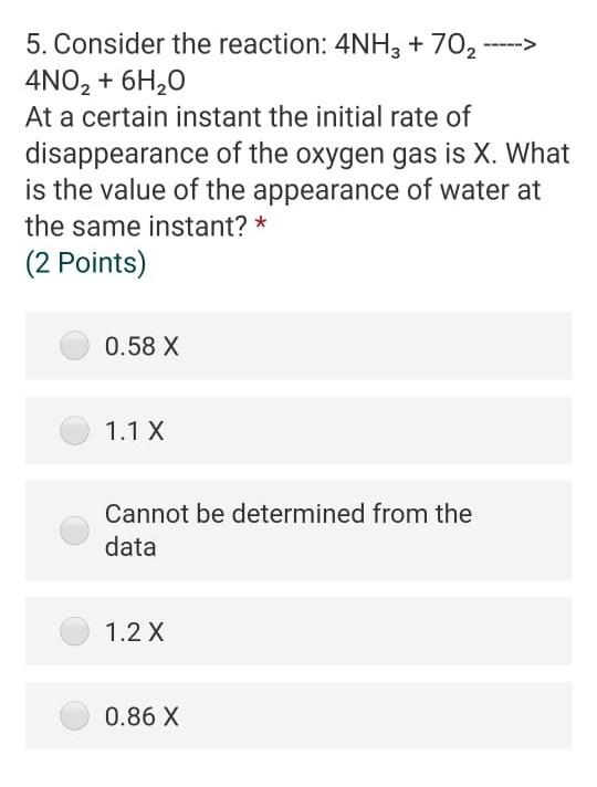 Solved 5. Consider the reaction: 4NH3 + 702 4NO2 + 6H20 At a | Chegg.com