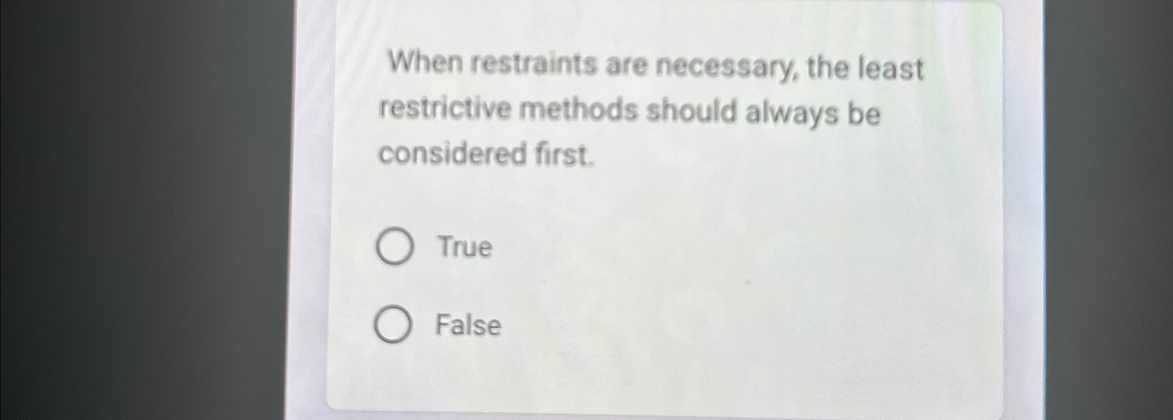 Solved When restraints are necessary, the least restrictive | Chegg.com