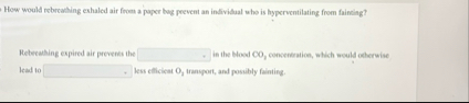 Solved How would rebrcabing exhaled air froes a paper bog | Chegg.com
