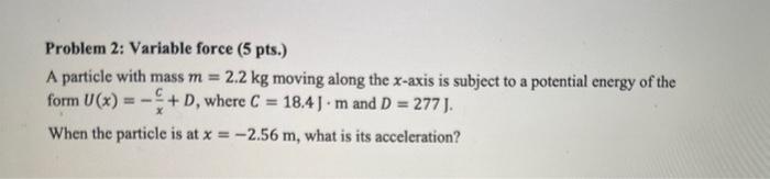 Solved Problem 2: Variable force (5 pts.) A particle with | Chegg.com