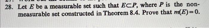 Solved 28 Let E Be A Measurable Set Such That E⊂p Where P