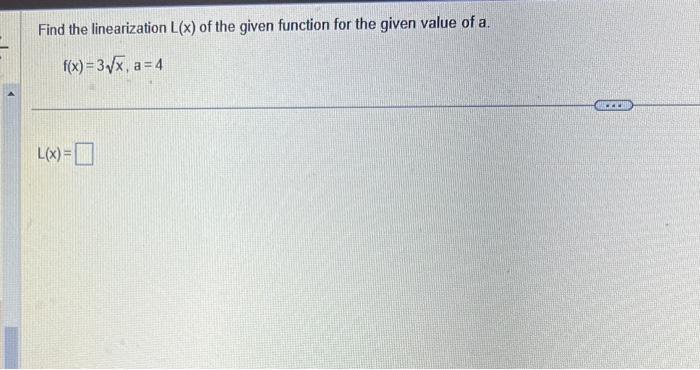 Solved Find the linearization L(x) of the given function for | Chegg.com