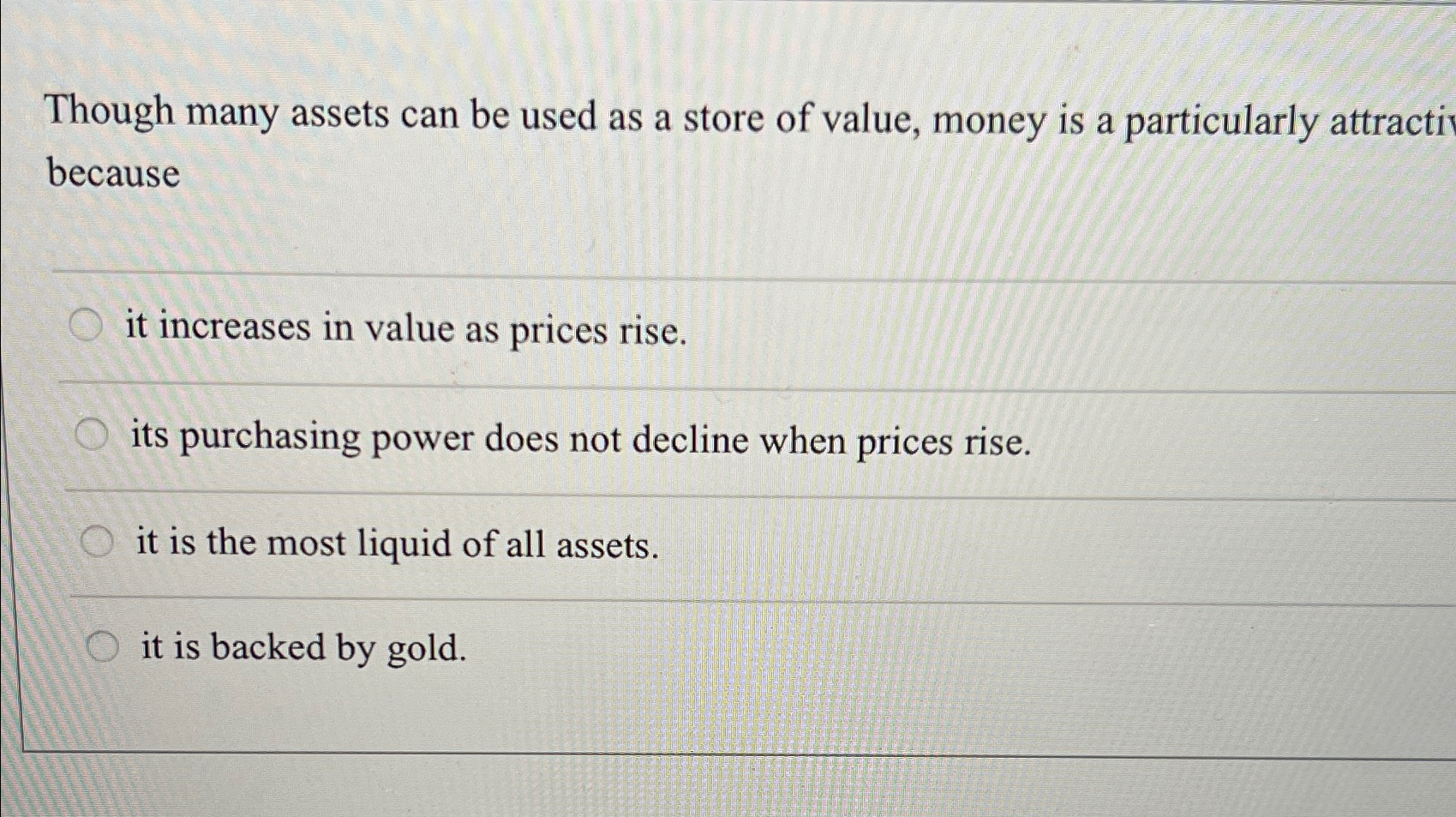 Solved Though many assets can be used as a store of value, | Chegg.com