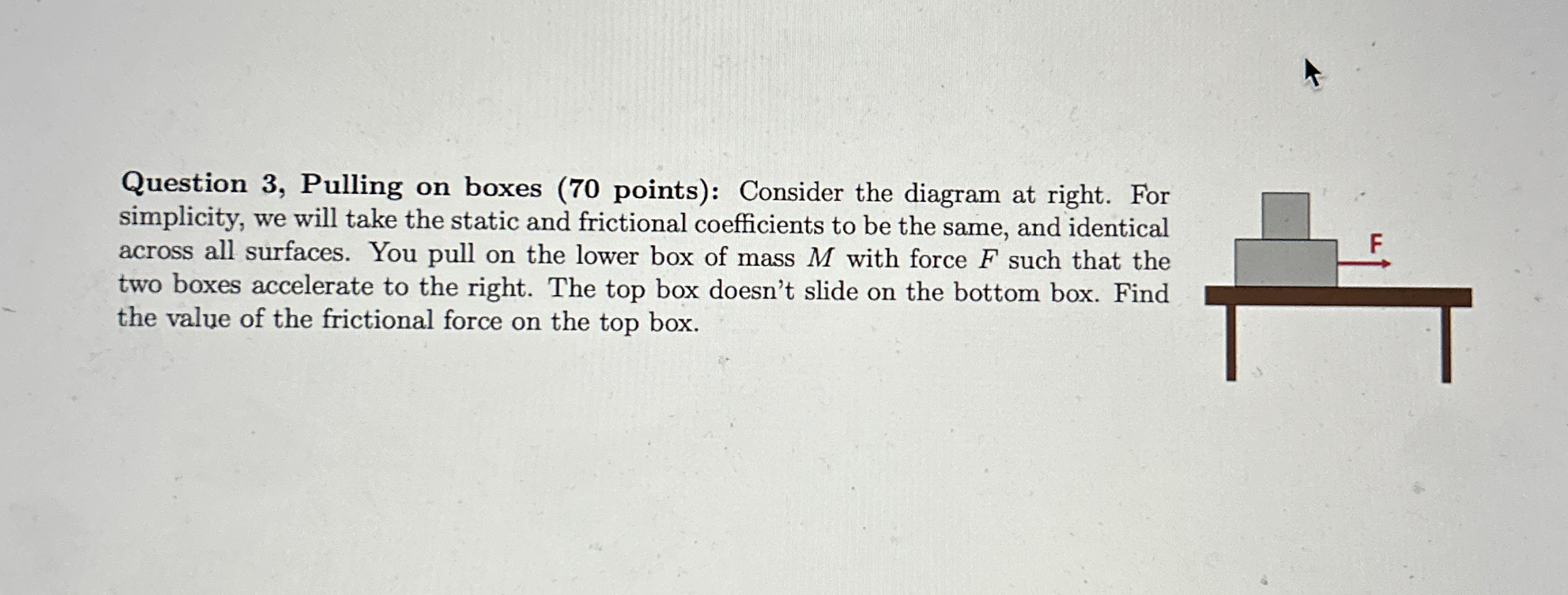 Solved Question 3, ﻿Pulling on boxes ( 70 ﻿points): Consider | Chegg.com