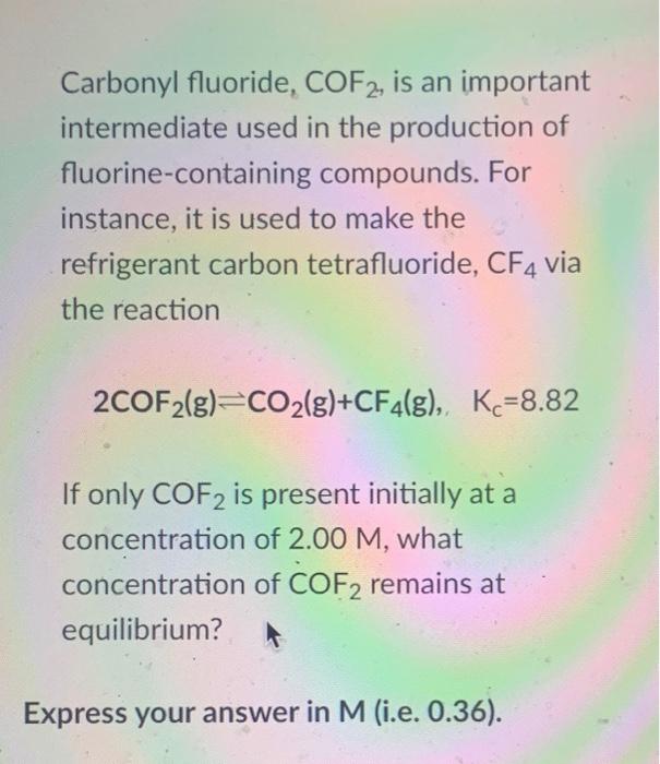 Solved Carbonyl fluoride, COF2, is an important intermediate | Chegg.com