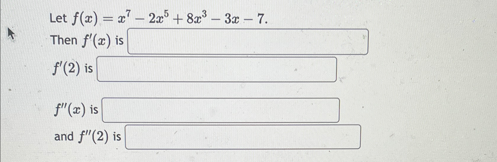 Solved Let F X X7 2x5 8x3 3x 7then F X ﻿isff X ﻿isand