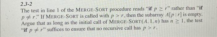 Solved The test in line 1 of the MERGE-SORT procedure reads | Chegg.com
