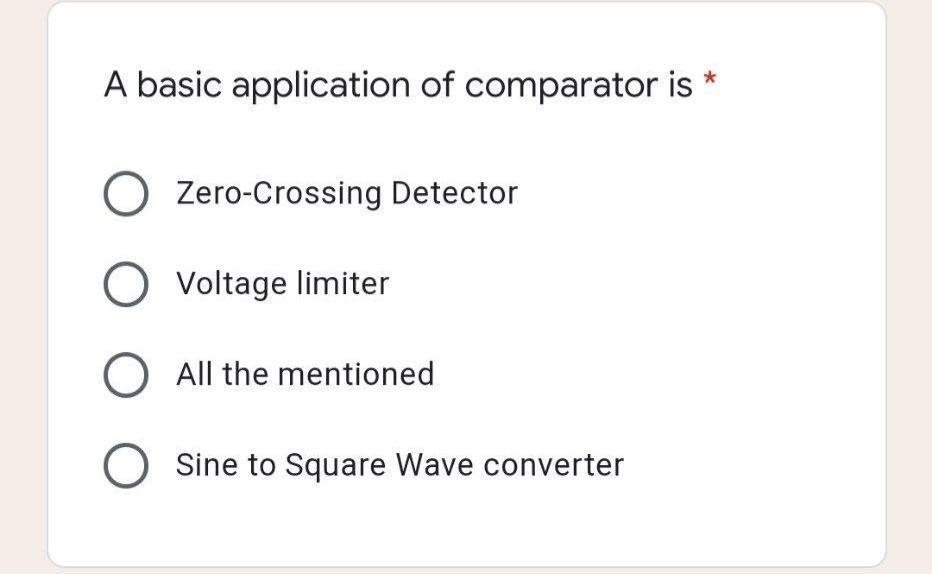 Solved A basic application of comparator is O Zero-Crossing | Chegg.com