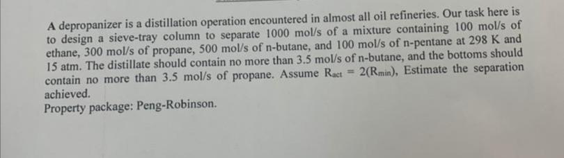 Solved A depropanizer is a distillation operation | Chegg.com