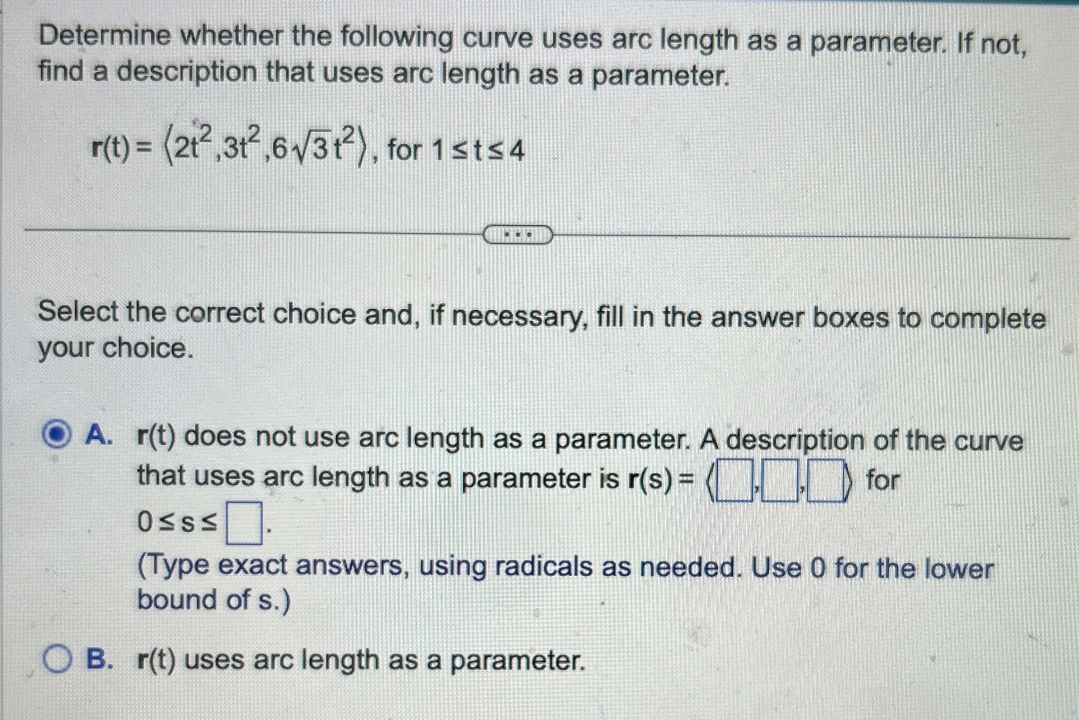 Solved Determine whether the following curve uses arc length | Chegg.com