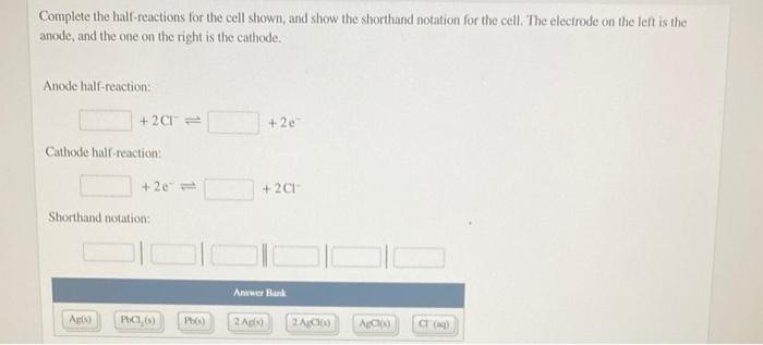 Solved Complete the half-reactions for the cell shown, and | Chegg.com
