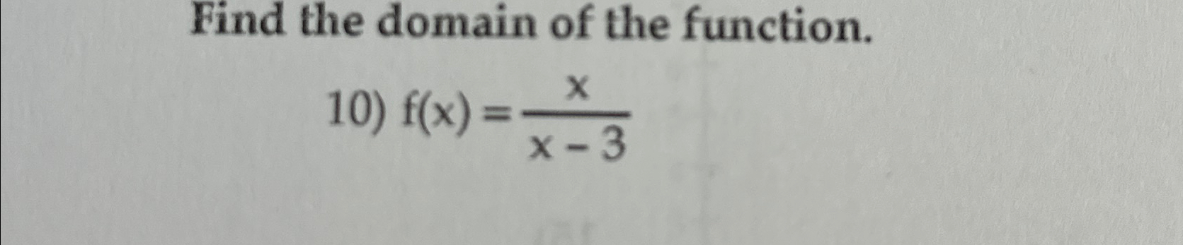 Solved Find the domain of the function.f(x)=xx-3 | Chegg.com