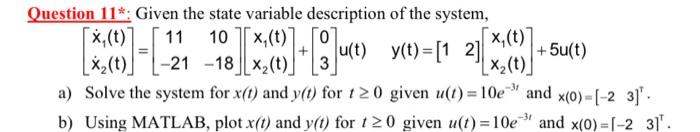 Solved Question 11*: Given the state variable description of | Chegg.com