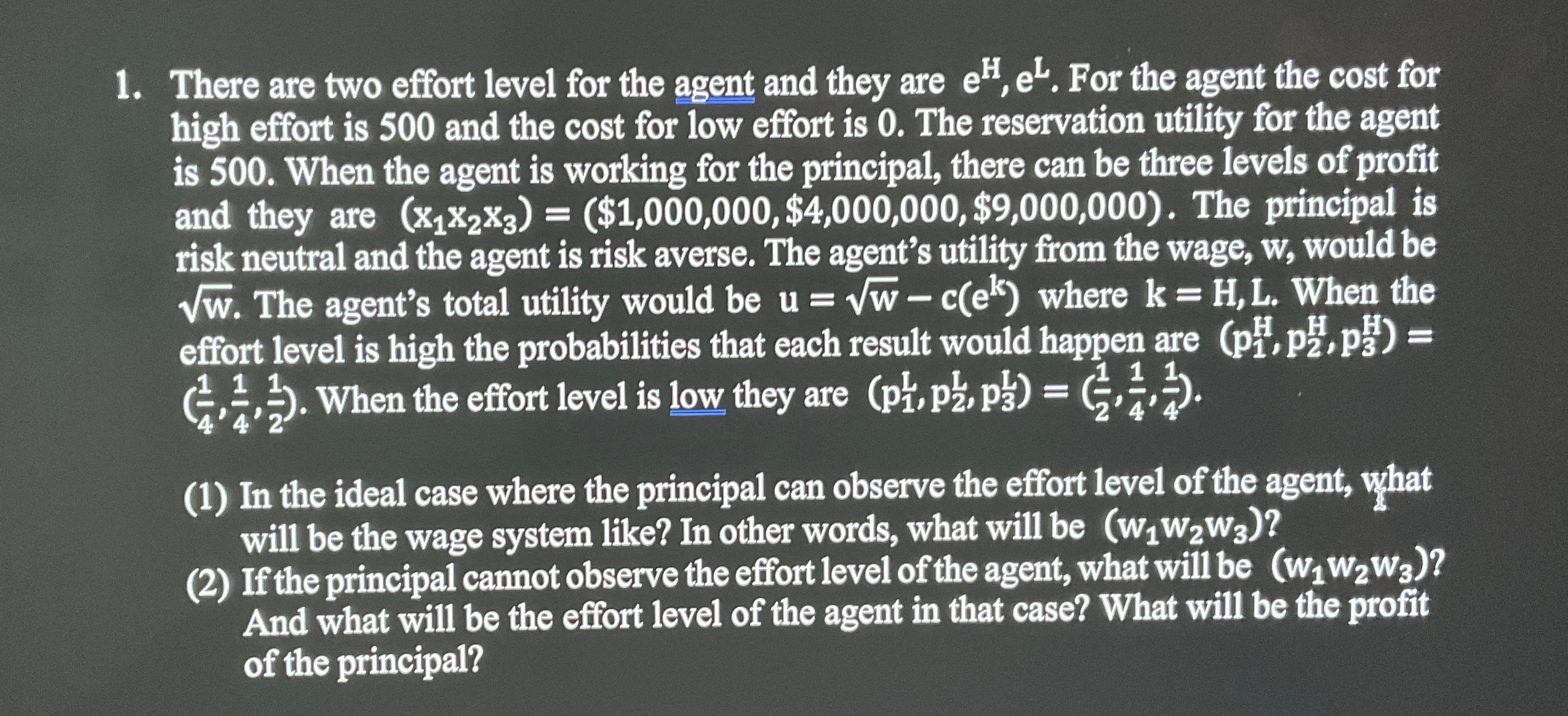Solved There are two effort level for the agent and they are | Chegg.com