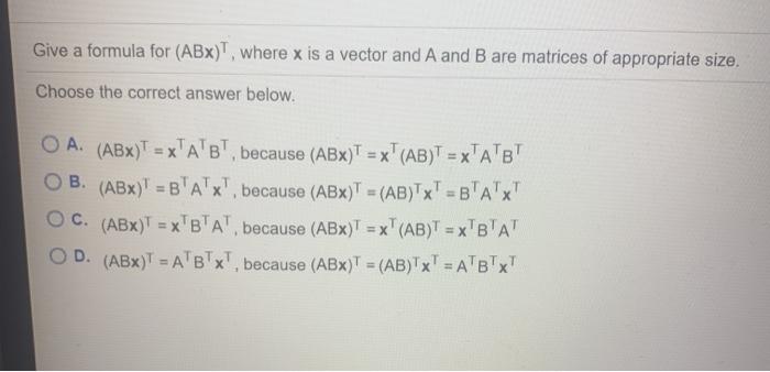 Solved Give a formula for (ABX), where x is a vector and A | Chegg.com