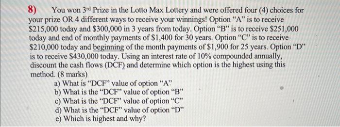 Solved 8) You won 3rd Prize in the Lotto Max Lottery and | Chegg.com