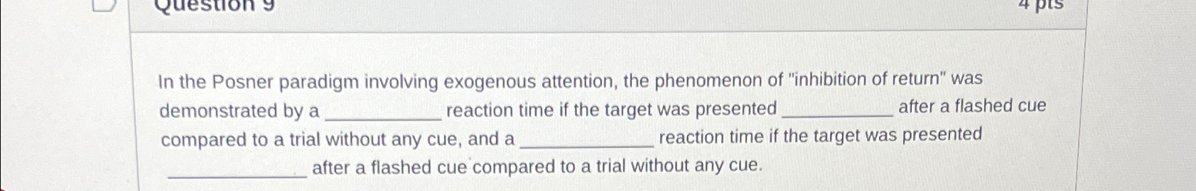 Solved In the Posner paradigm involving exogenous attention, | Chegg.com