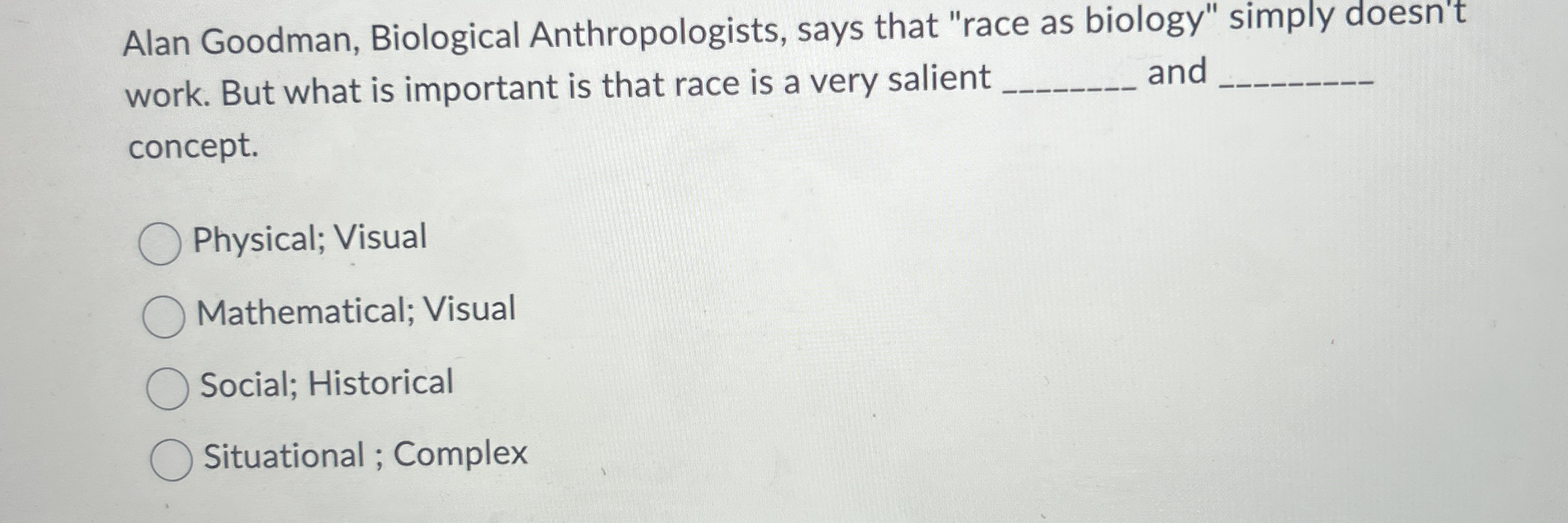 Solved Alan Goodman, Biological Anthropologists, says that | Chegg.com