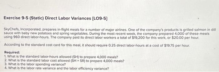 Solved Exercise 9-5 (Static) Direct Labor Variances [LO9-5] | Chegg.com
