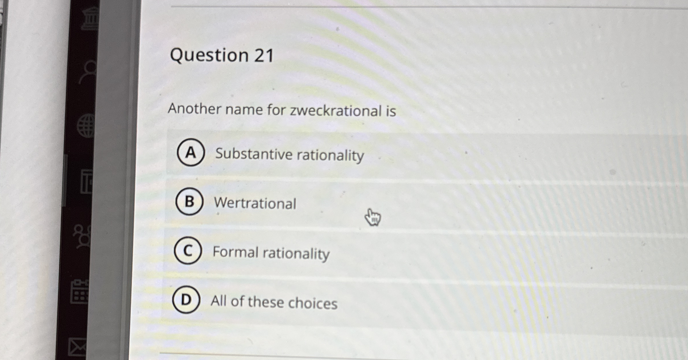 Solved Question 21Another name for zweckrational | Chegg.com