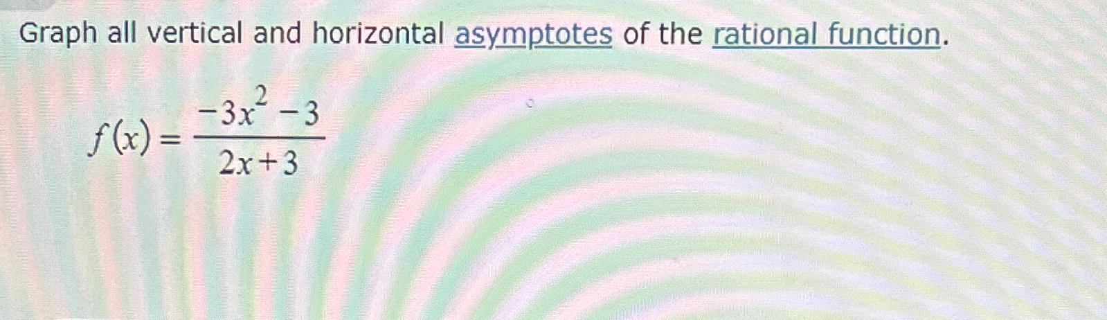 Graph all vertical and horizontal asymptotes of the | Chegg.com