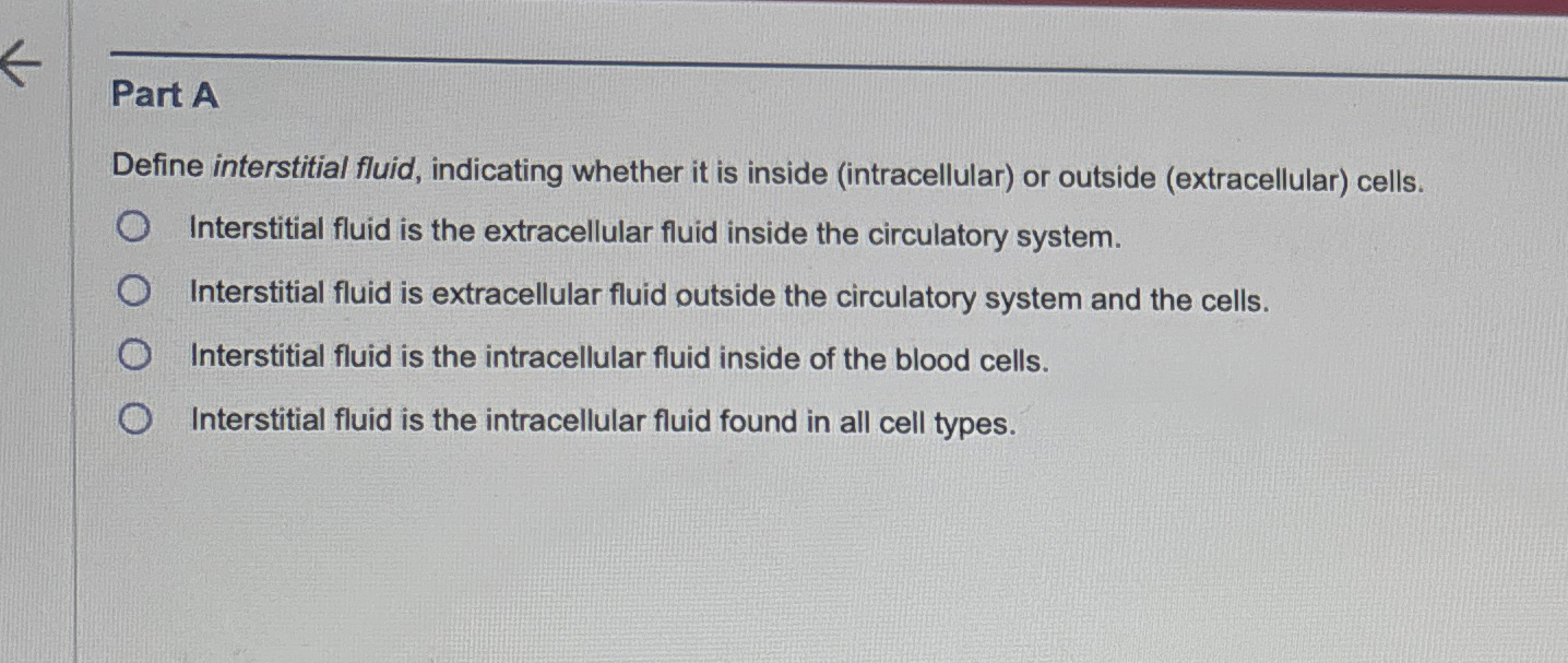 Solved Part ADefine interstitial fluid, indicating whether | Chegg.com