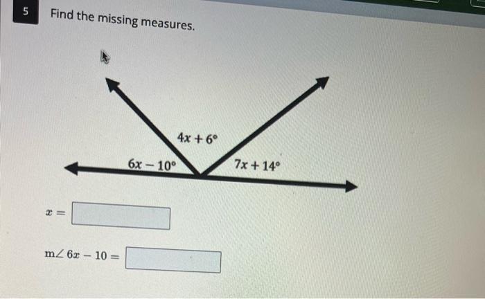 Solved Find the missing measures. x= m∠6x−10= | Chegg.com