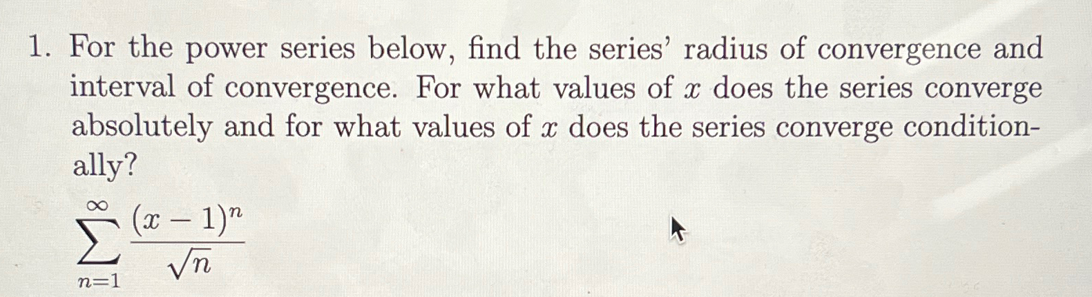 Solved For the power series below, find the series' radius | Chegg.com