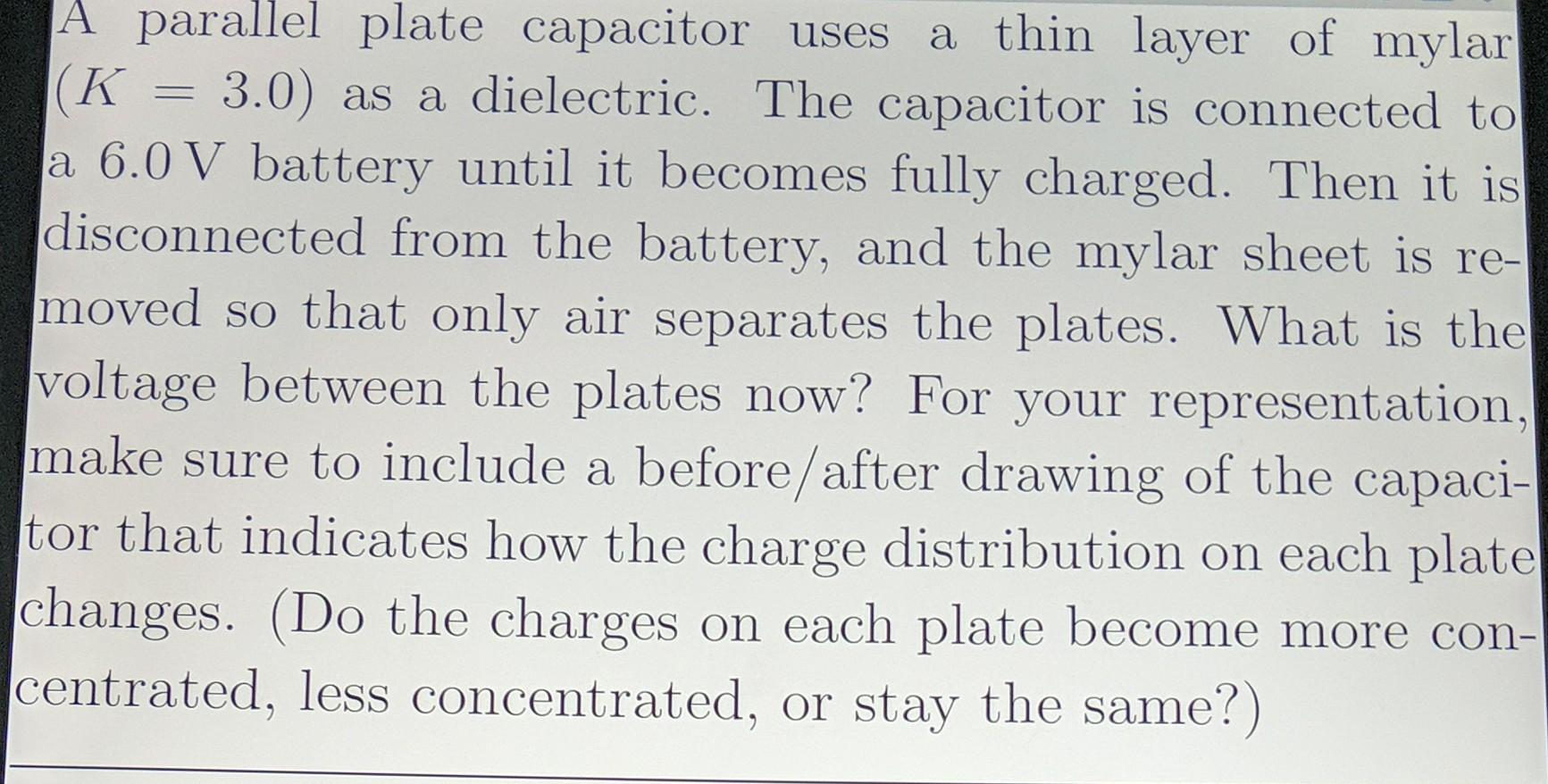 Solved A parallel plate capacitor uses a thin layer of mylar | Chegg.com