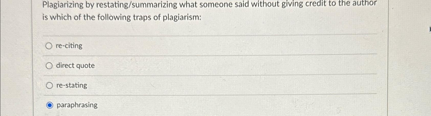 Solved Plagiarizing by restating/summarizing what someone | Chegg.com