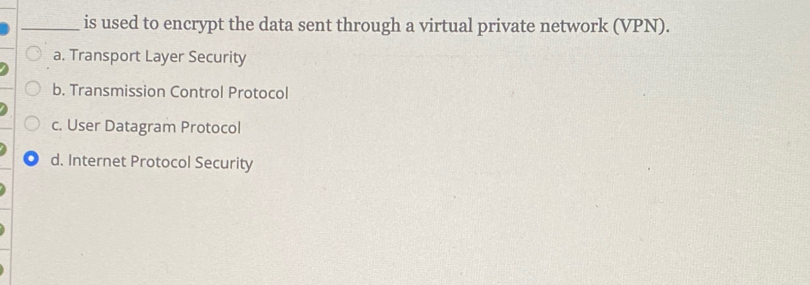 Solved is used to encrypt the data sent through a virtual | Chegg.com