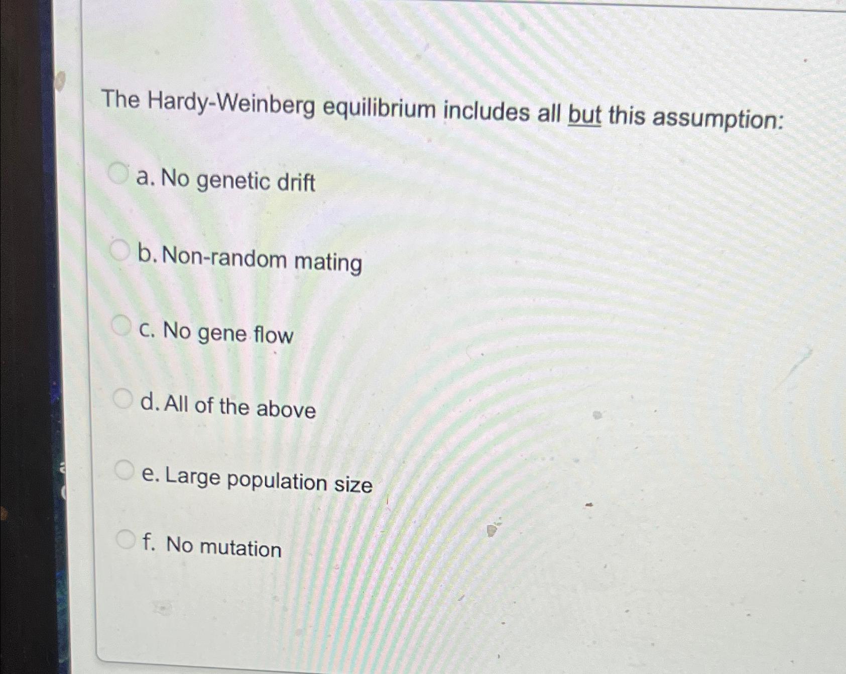 Solved The Hardy-Weinberg equilibrium includes all but this | Chegg.com