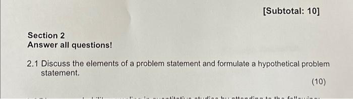 Solved Section 2 Answer all questions! [Subtotal: 10] 2.1 | Chegg.com