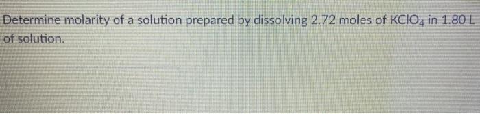 Solved Determine molarity of a solution prepared by | Chegg.com