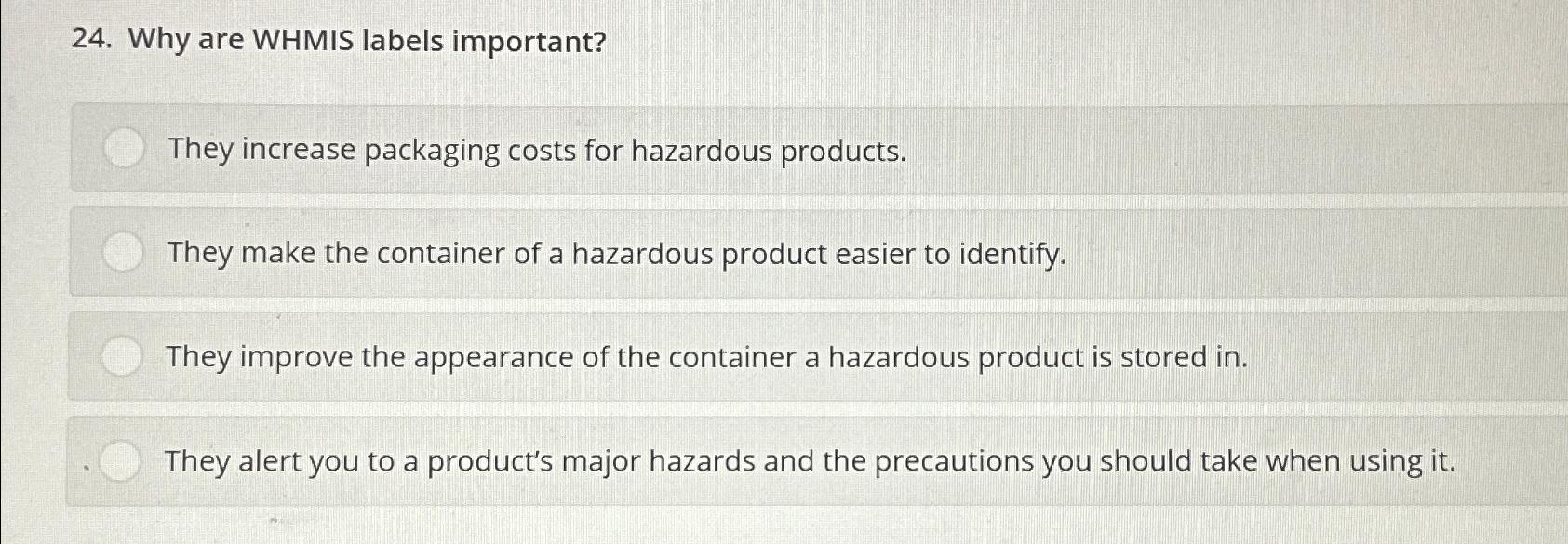 Solved Why are WHMIS labels important?They increase | Chegg.com