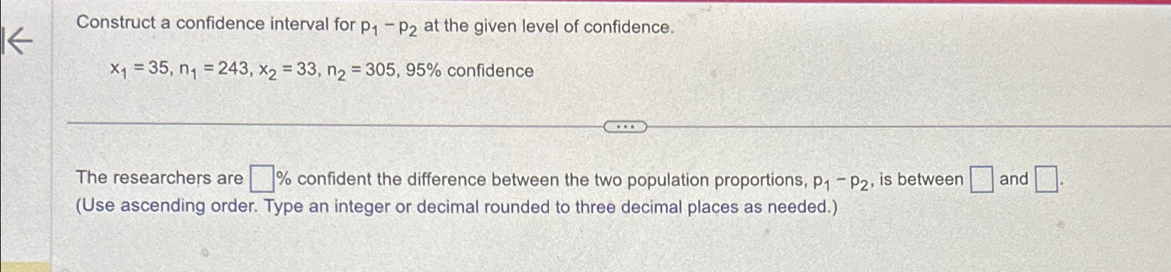 Solved Construct a confidence interval for p1-p2 ﻿at the | Chegg.com