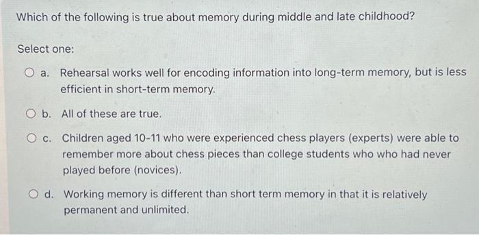 Solved Which of the following is true about memory during | Chegg.com