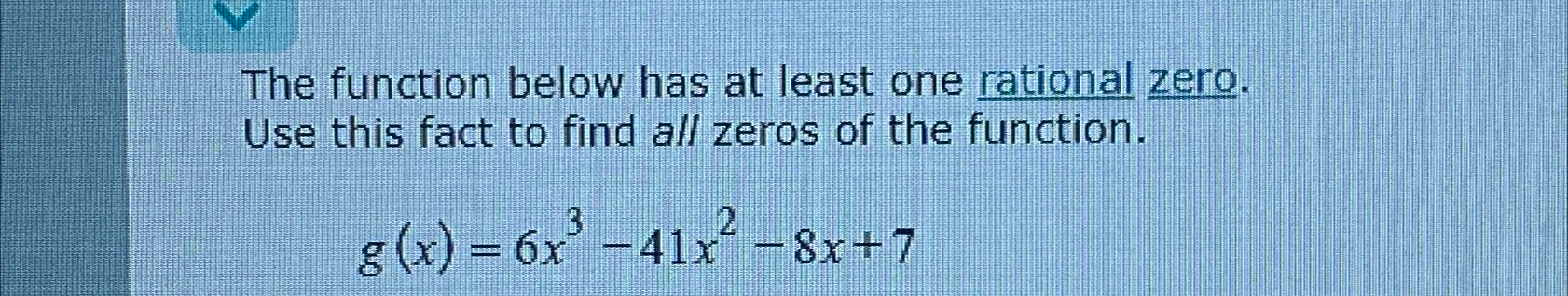Solved The function below has at least one rational zero. | Chegg.com