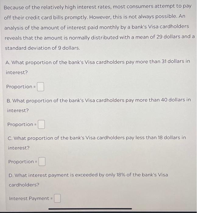 Solved Because of the relatively high interest rates, most | Chegg.com