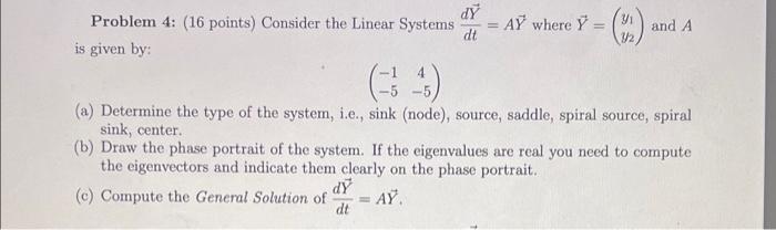 Solved dÝ Problem 4: (16 points) Consider the Linear Systems | Chegg.com