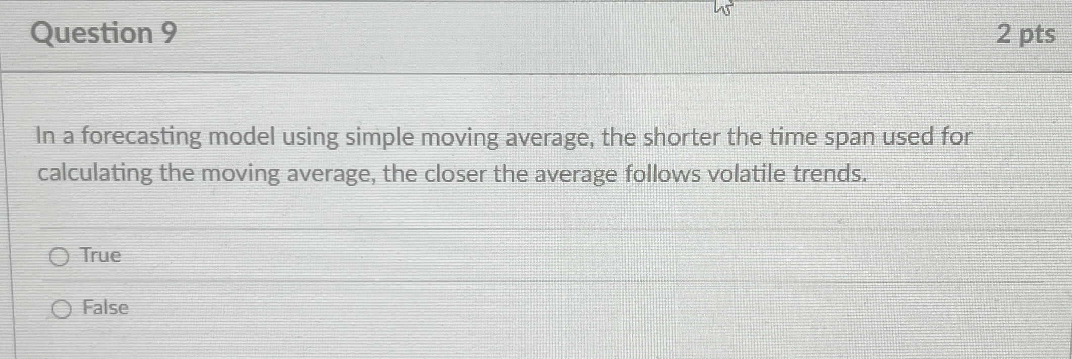 Solved Question 9In a forecasting model using simple moving | Chegg.com