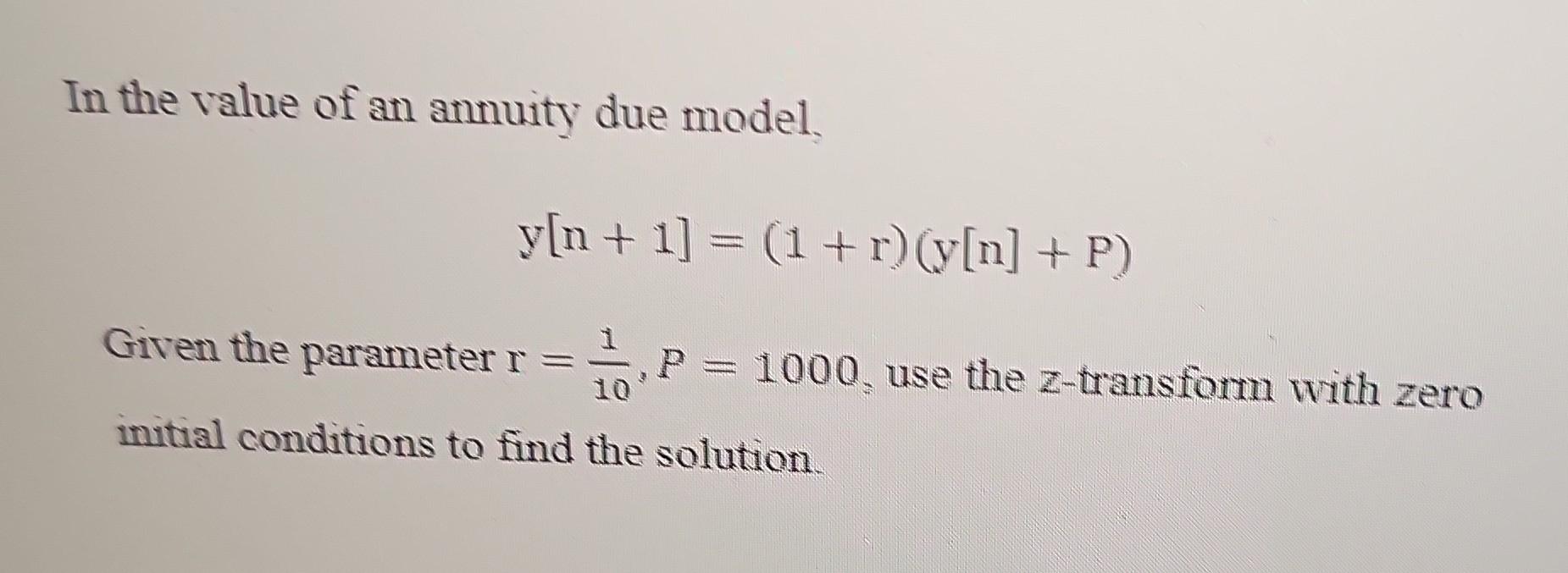 Solved In the value of an annuity due model. | Chegg.com