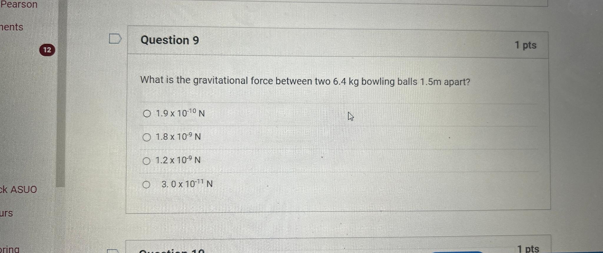 Solved Pearson\\nnents\\nQuestion 9\\n1pts\\nWhat is the | Chegg.com