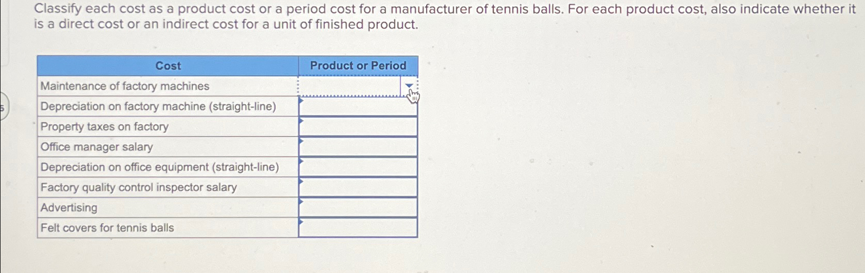 Solved Classify each cost as a product cost or a period cost | Chegg.com Solved Classify each cost as a product cost or a period cost | Chegg.com