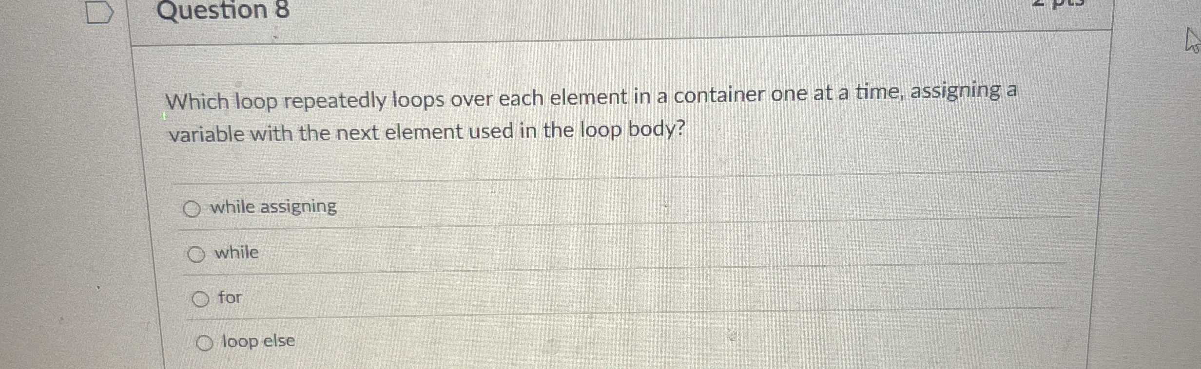 Solved Question 8Which loop repeatedly loops over each | Chegg.com