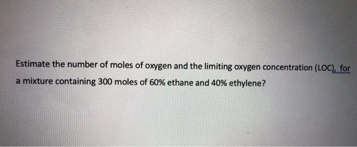 Solved Estimate the number of moles of oxygen and the | Chegg.com