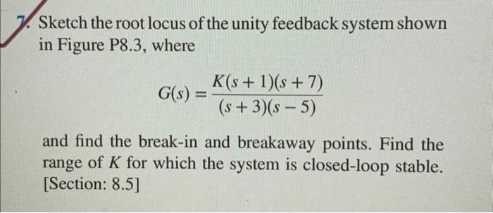 Solved Sketch the root locus of the unity feedback system | Chegg.com